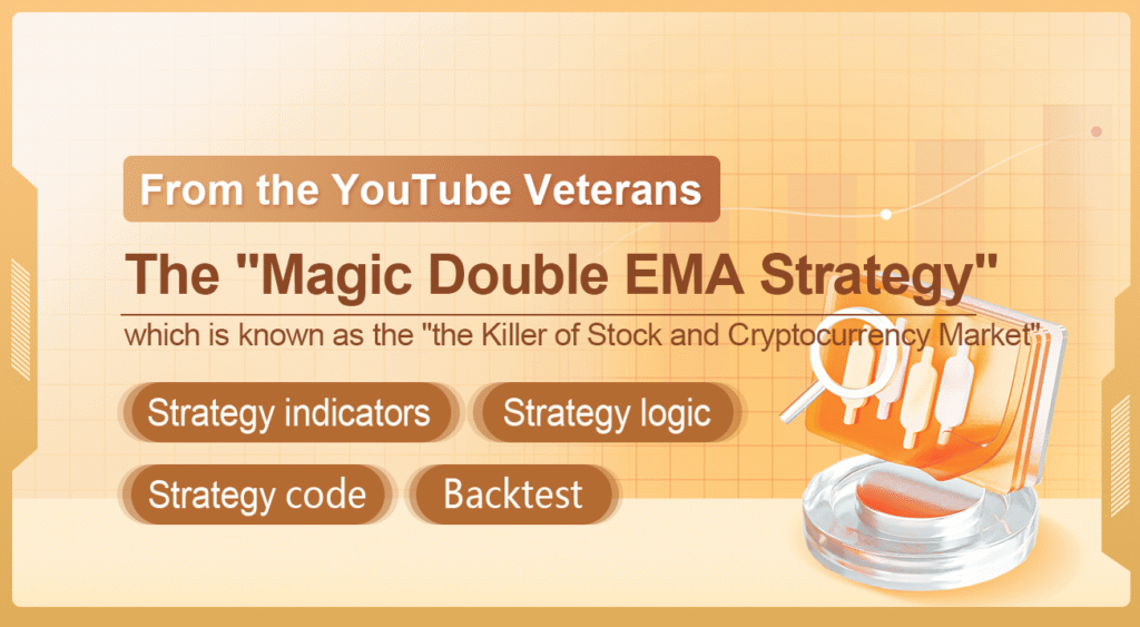 The “Magic Double EMA Strategy” from the YouTube Veterans – FMZ Quant