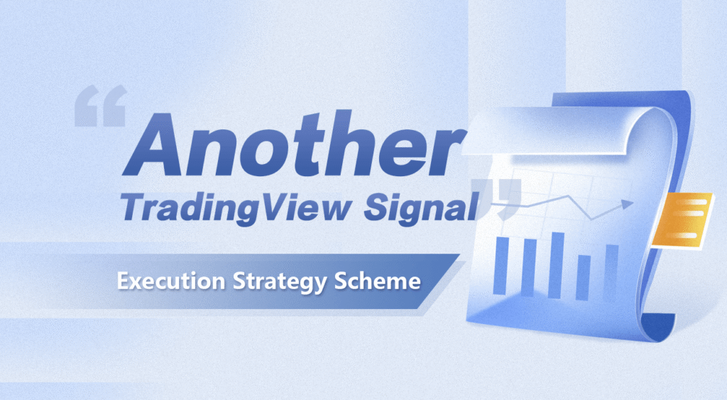 Another TradingView Signal Execution Strategy Scheme – FMZ Quant