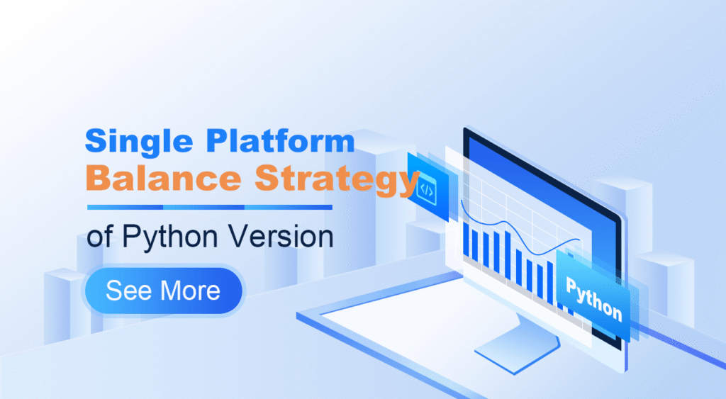 Single Platform Balance Strategy of Python Version – FMZ Quant