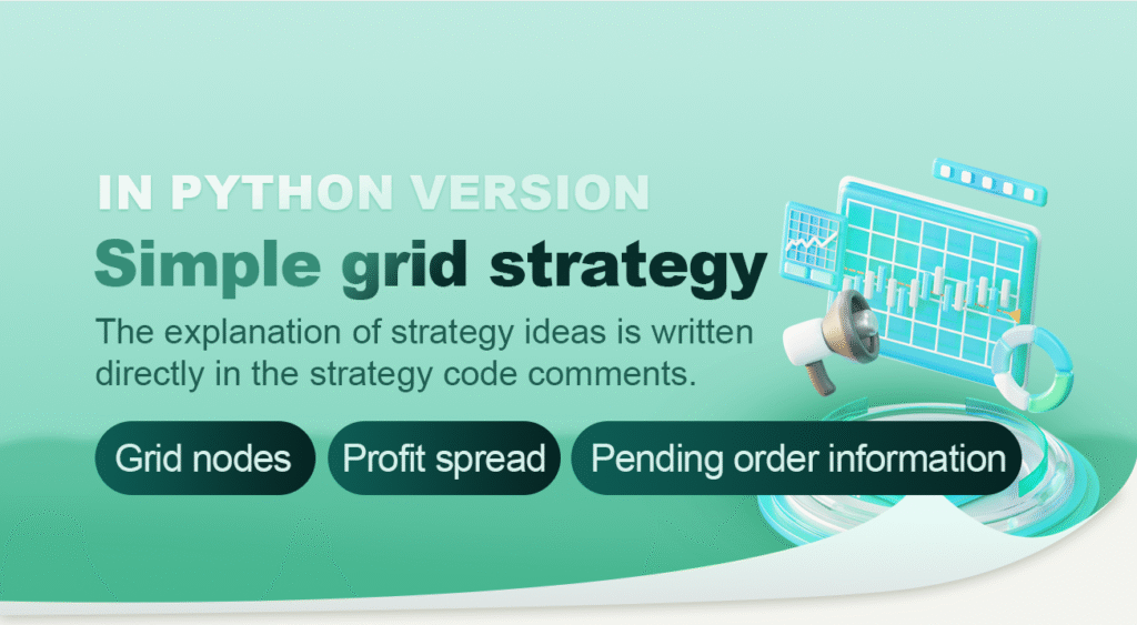 Simple grid strategy in Python version – FMZ Quant