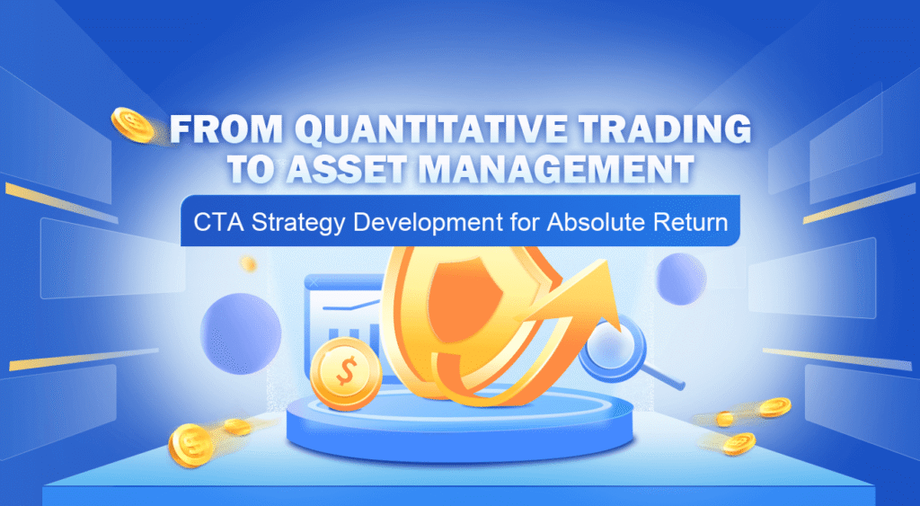 From Quantitative Trading to Asset Management – CTA Strategy ...