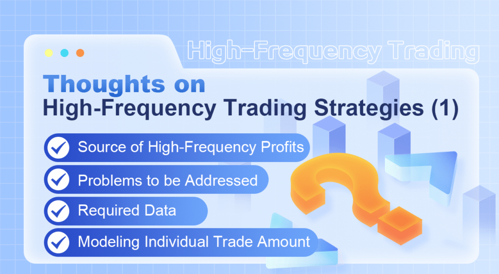 Thoughts on High-Frequency Trading Strategies (1) – FMZ Quant
