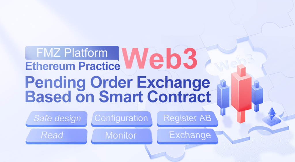 FMZ Platform Web3 Ethereum Practice – Pending Order Exchange Based on Smart Contract – FMZ Quant