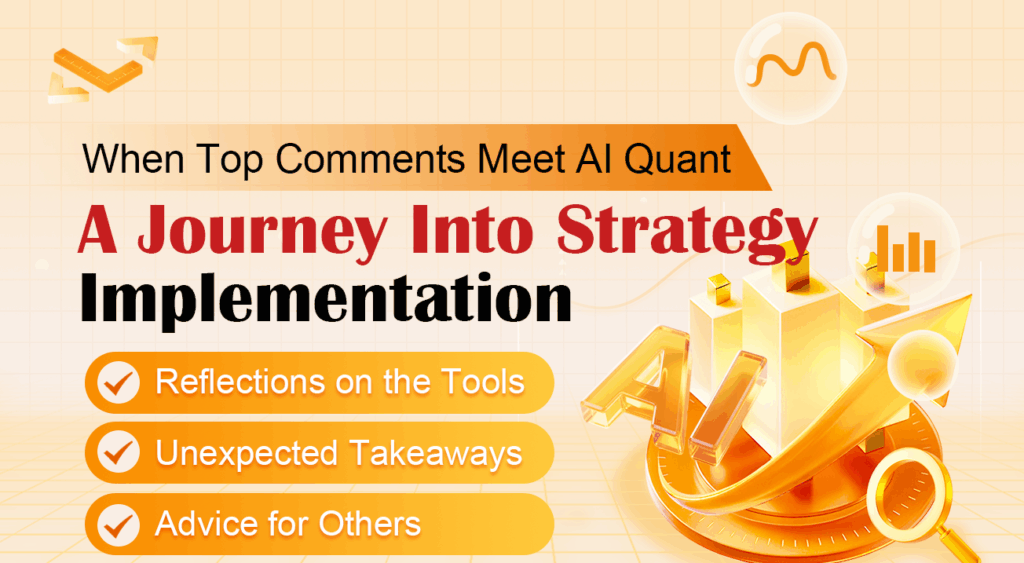When Top Comments Meet AI Quant: A Journey Into Strategy Implementation – FMZ Quant