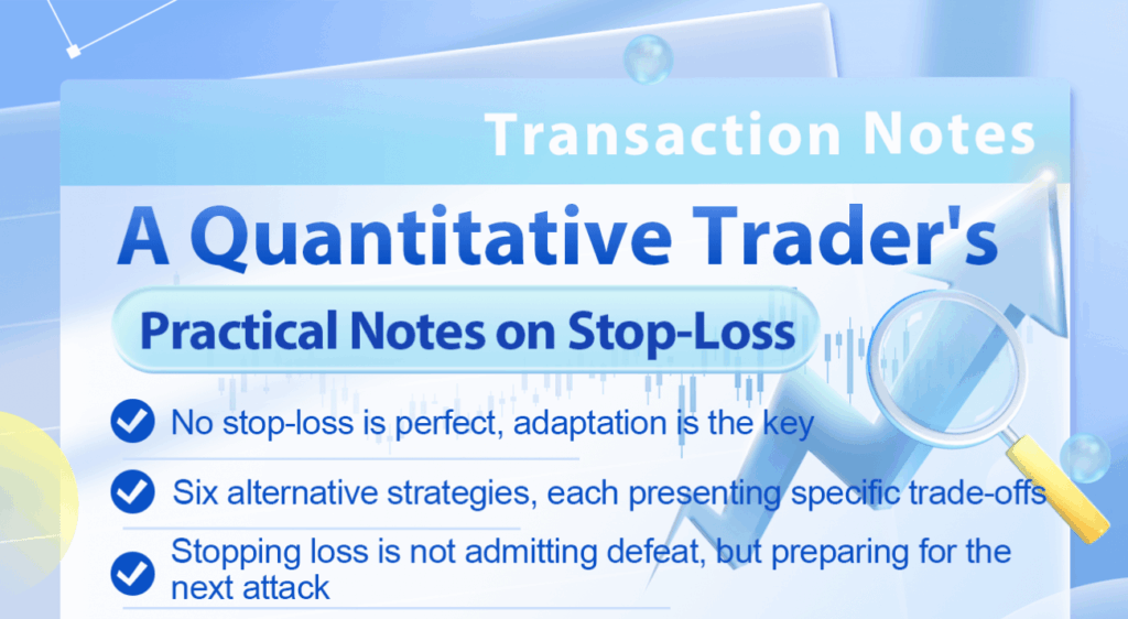 A Quantitative Trader’s Practical Notes on Stop-Loss – FMZ Quant